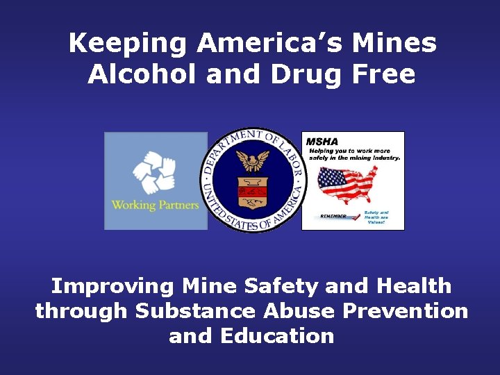Keeping Americas Mines Alcohol and Drug Free Improving