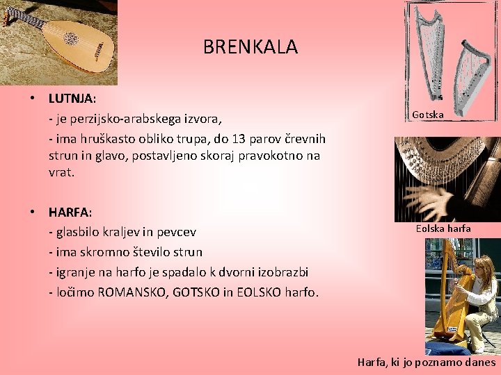 GLASBILA V SREDNJEM VEKU 476 1492 Glasbila delimo