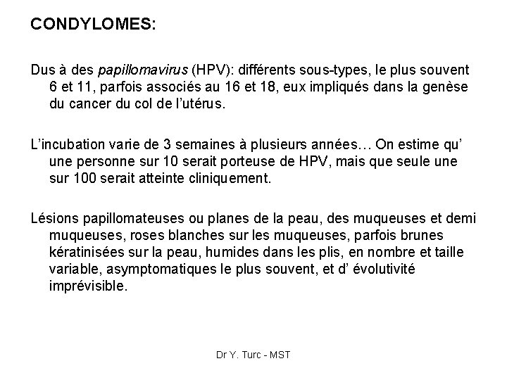 LES MALADIES SEXUELLEMENT TRANSMISSIBLES Dr Y Turc MST