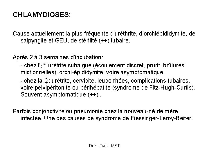 LES MALADIES SEXUELLEMENT TRANSMISSIBLES Dr Y Turc MST