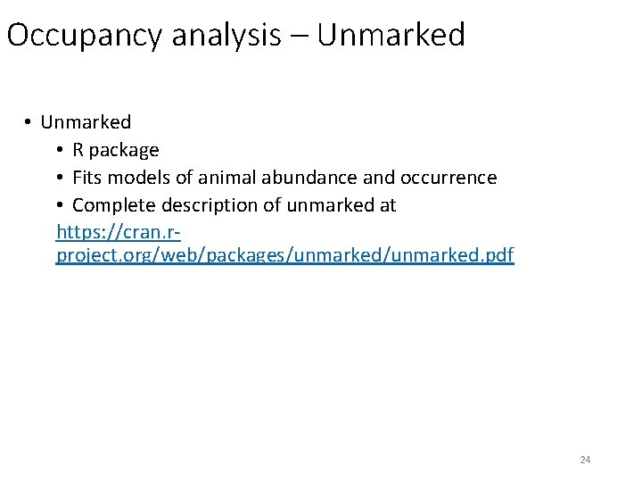 Introduction to Occupancy Models Key to inclass exercise