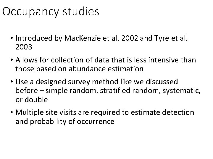 Introduction to Occupancy Models Key to inclass exercise