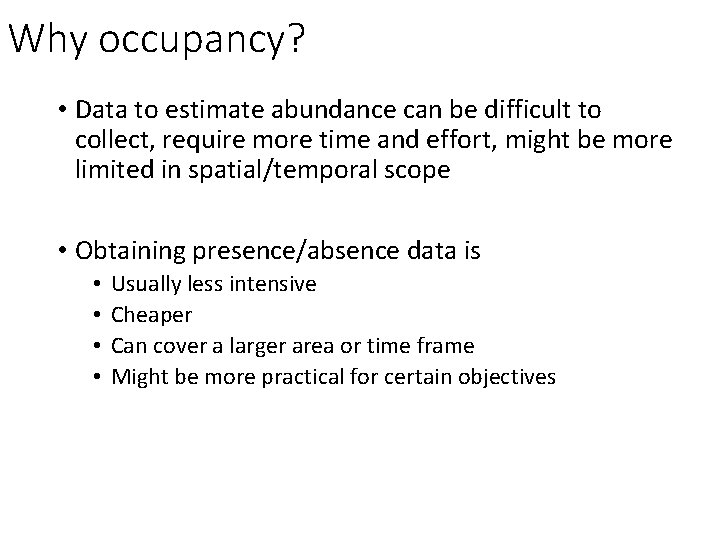 Introduction to Occupancy Models Key to inclass exercise
