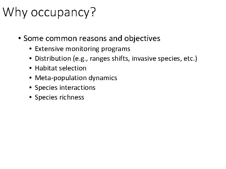 Introduction to Occupancy Models Key to inclass exercise