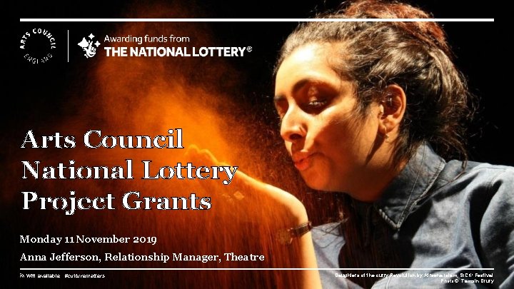 Arts Council National Lottery Project Grants Monday 11