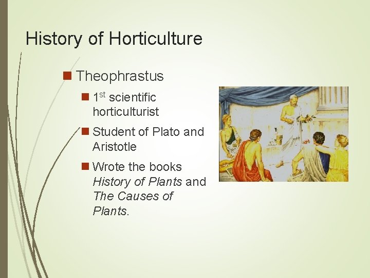 Introduction to Horticulture Horticulture Word first used in