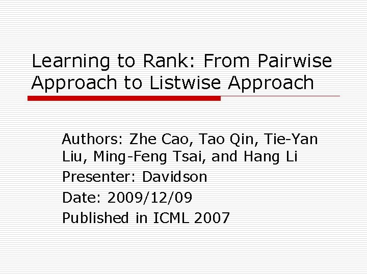 Learning to Rank From Pairwise Approach to Listwise