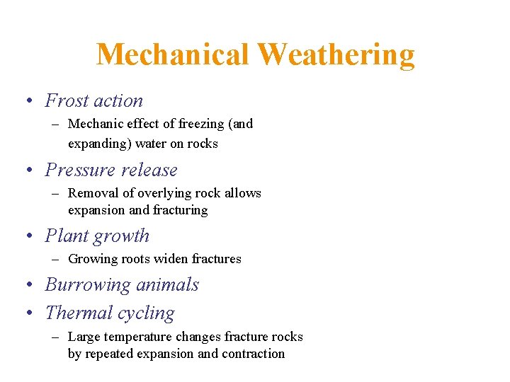 Weathering and Soil Physical Geology Chapter 5 Weathering