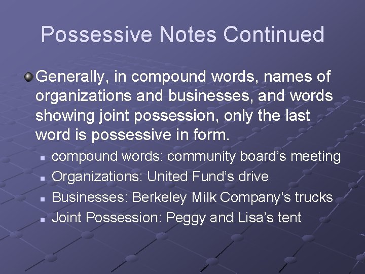Using Apostrophes Possessive Case To form the possessive