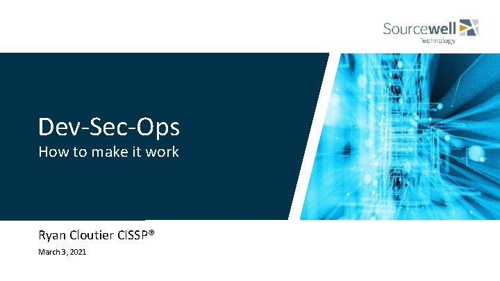 DevSecOps How to make it work Ryan Cloutier