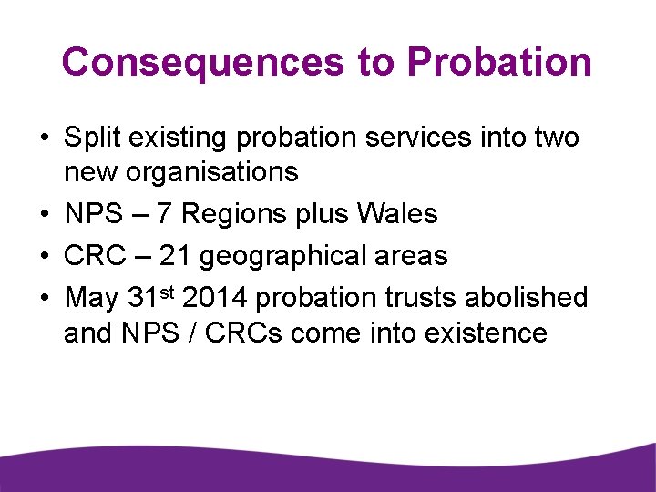 Recent Changes to London Probation service and the