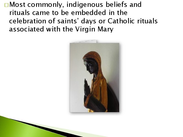 A Cultural Transformation Catholicism in Colonial Latin America