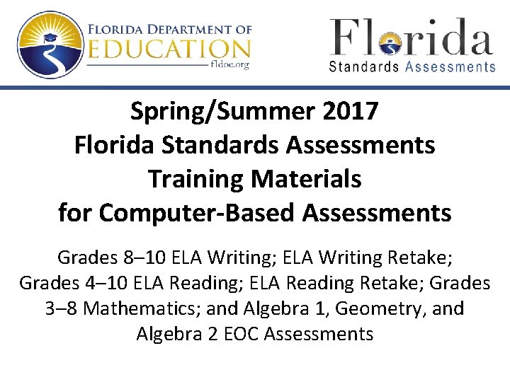 SpringSummer 2017 Florida Standards Assessments Training Materials for