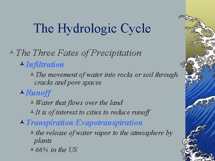 INTRODUCTION TO FLOODING The Hydrologic Cycle Water Basics