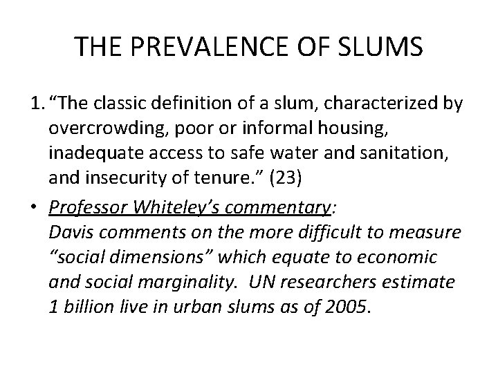 Planet of Slums THE BROAD CONTEXT 1 For