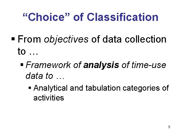 Classifications of Activities for Time Use Statistics International