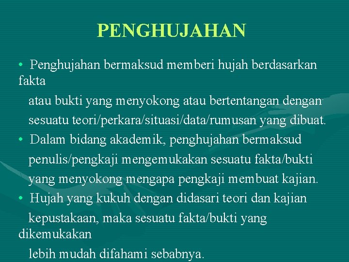 KULIAH 5 Penghujahan Dalam Akademik GB 6012 Penulisan