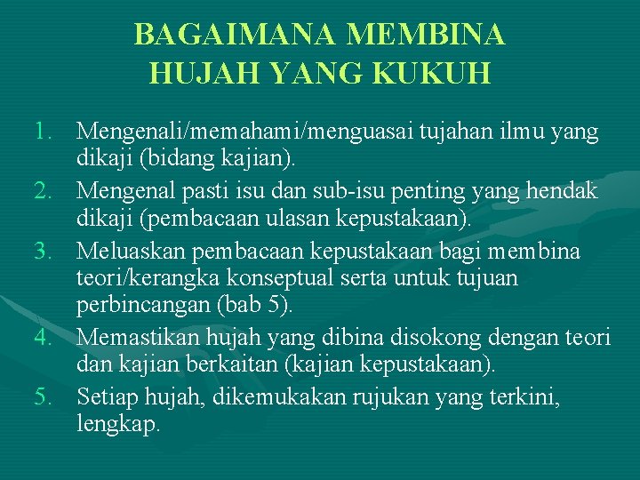 KULIAH 5 Penghujahan Dalam Akademik GB 6012 Penulisan