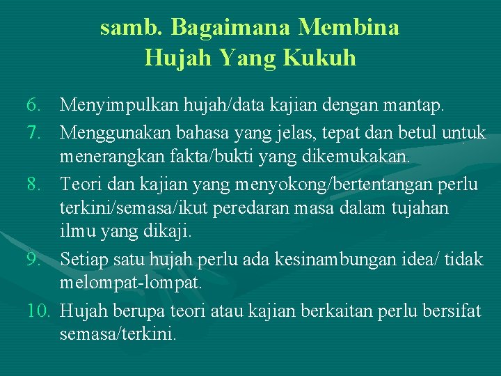 KULIAH 5 Penghujahan Dalam Akademik GB 6012 Penulisan