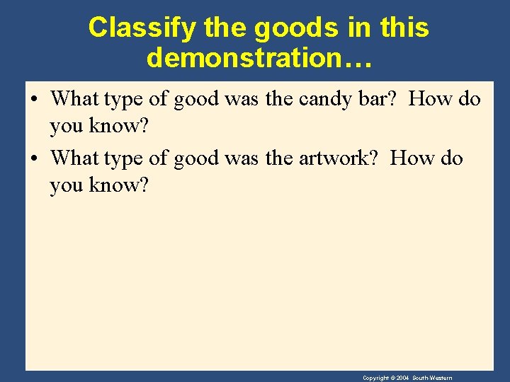 Public Goods and Common Resource Copyright 2004 SouthWestern