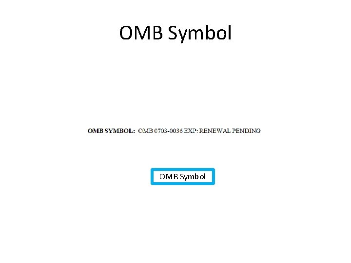 OMB 0703 0036 EXP XX XXXX Screen Shots