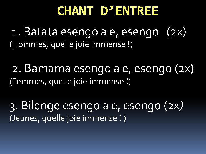 CHANT DENTREE R Lelo esengo a e esengo