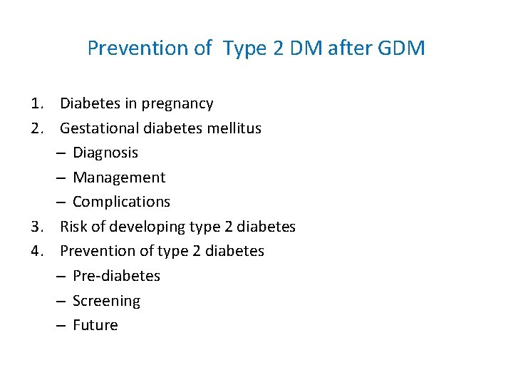 Prevention of Type 2 DM after GDM Thomas