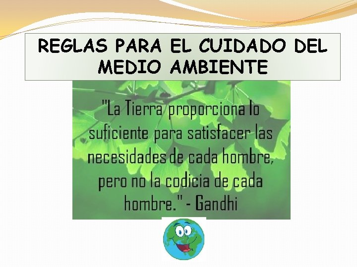 TECNOLOGA Y MEDIO AMBIENTE MEDIO AMBIENTE REGLAS PARA