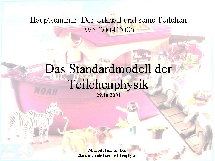 Hauptseminar Der Urknall und seine Teilchen WS 20042005