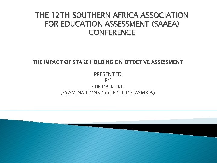 THE 12 TH SOUTHERN AFRICA ASSOCIATION FOR EDUCATION