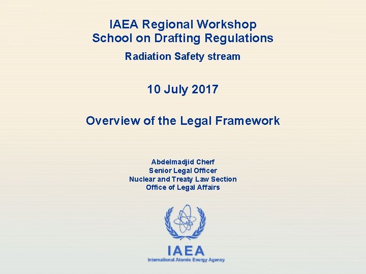 IAEA Regional Workshop School on Drafting Regulations Radiation