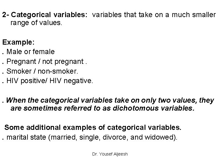 Variables Definition of variable is a characteristic or