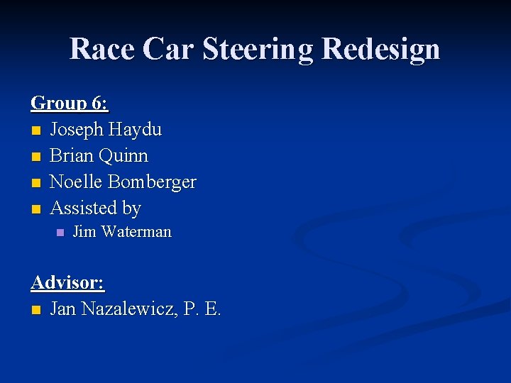 Race Car Steering Redesign Group 6 n Joseph