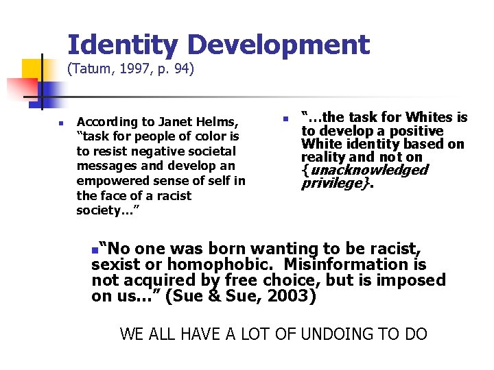 Identity Development Tatum 1997 p 94 n According