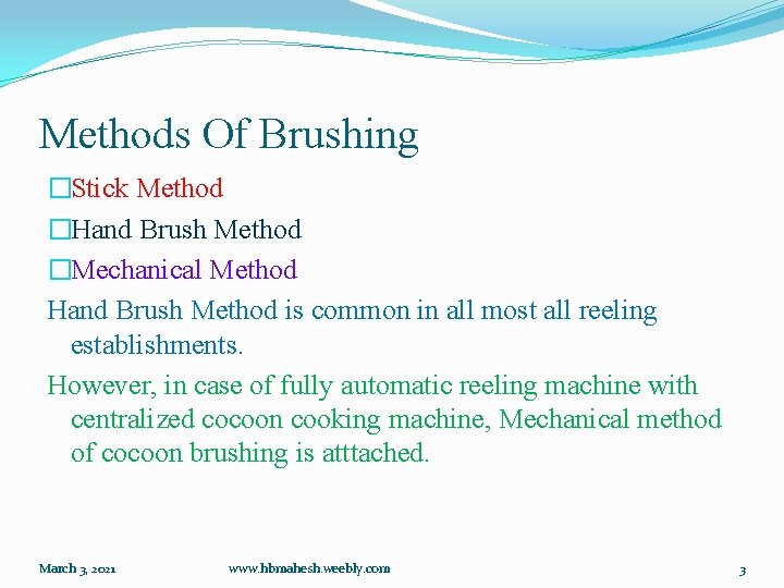 Cocoon Brushing Dr Mahesha H B Associate Professor