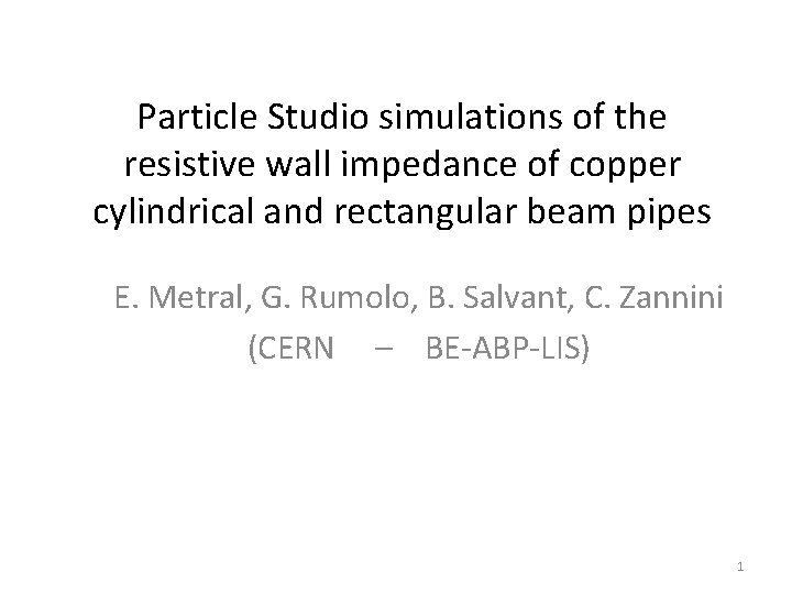 Particle Studio simulations of the resistive wall impedance