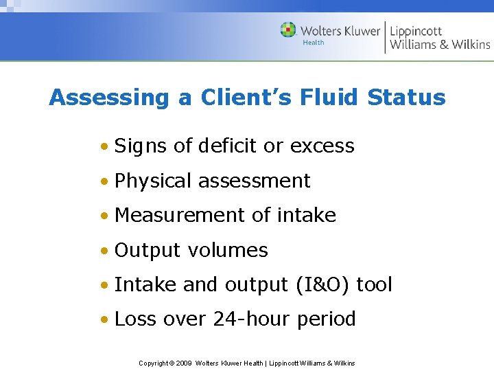 Chapter 16 Fluid and Chemical Balance Copyright 2009
