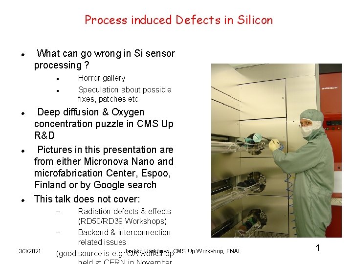 Process induced Defects in Silicon What can go