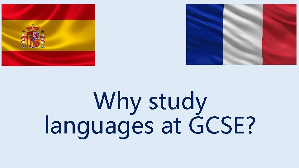 Why study languages at GCSE What is the