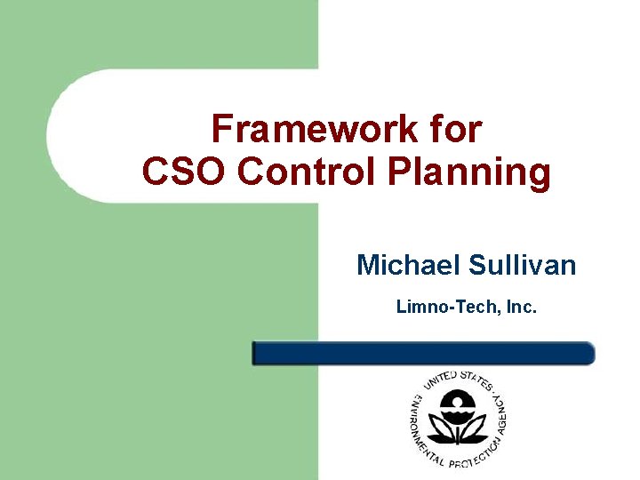 Framework for CSO Control Planning Michael Sullivan LimnoTech