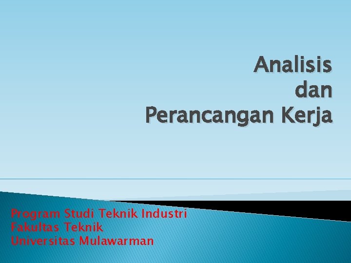 Analisis dan Perancangan Kerja Program Studi Teknik Industri