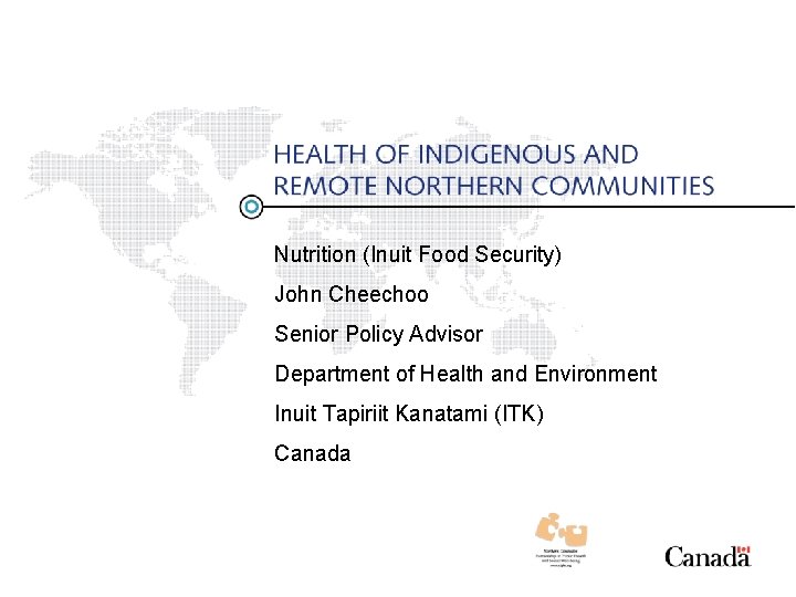 Nutrition Inuit Food Security John Cheechoo Senior Policy