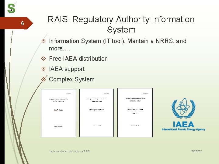 CENTRO NACIONAL DE SEGURIDAD NUCLEAR RAIS Implementation in
