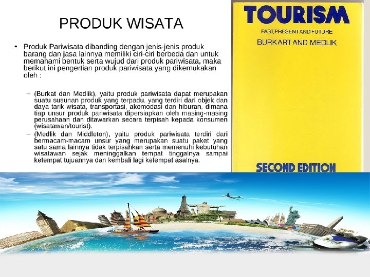 Pertemuan XII Produk wisata dan komponen produk wisata