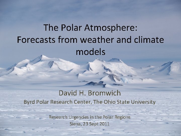 The Polar Atmosphere Forecasts from weather and climate