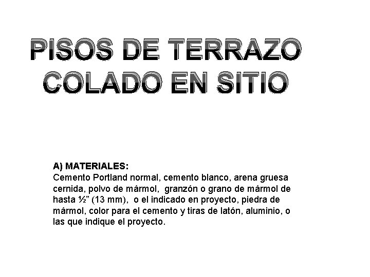 TALLER DE ACABADOS AGLOMERADOS PISOS DE TERRAZO COLADO