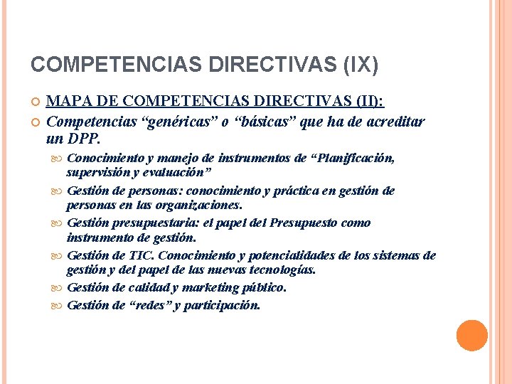 COMPETENCIAS DIRECTIVAS MARCO GENERAL Y TRATAMIENTO SINGULAR DEL