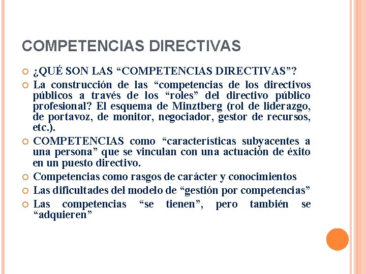 COMPETENCIAS DIRECTIVAS MARCO GENERAL Y TRATAMIENTO SINGULAR DEL