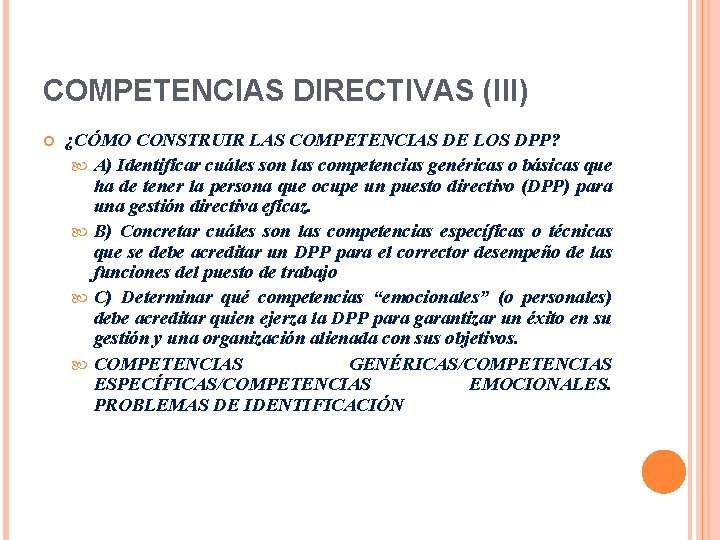 COMPETENCIAS DIRECTIVAS MARCO GENERAL Y TRATAMIENTO SINGULAR DEL
