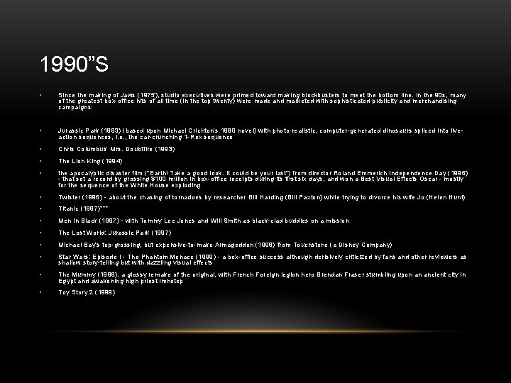 HISTORY OF FILM 1990S 1990S In the 1990